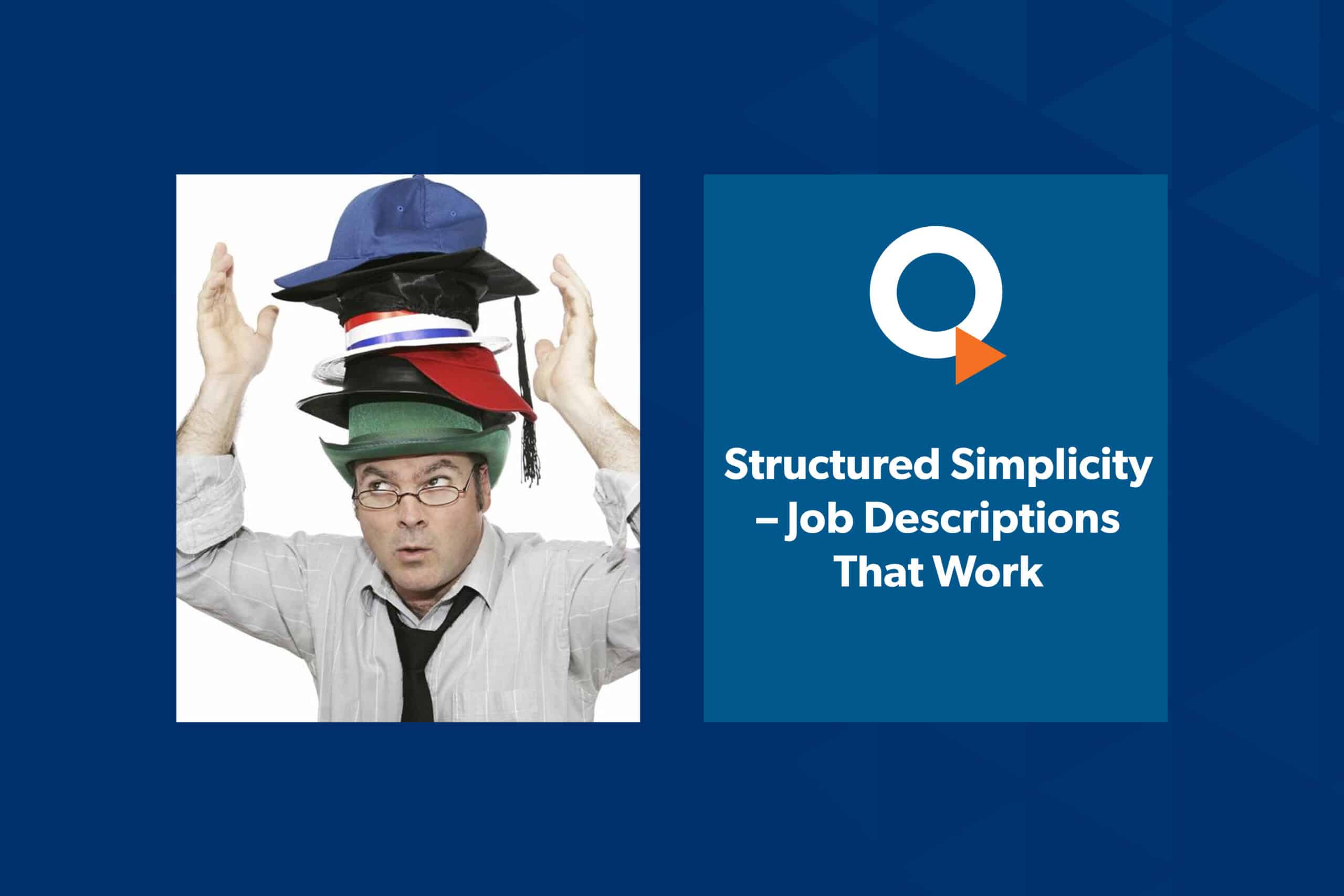 Structured Simplicity – Job Descriptions That Work - QA Group